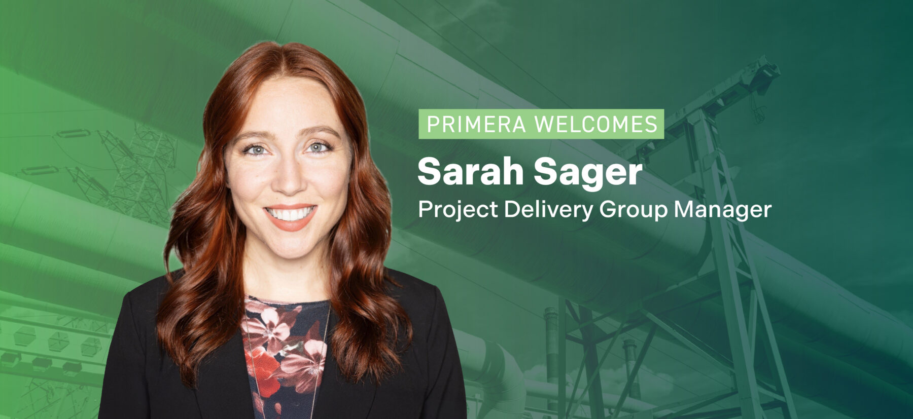Welcome Sarah Sager, Project Delivery Group Manager - Primera